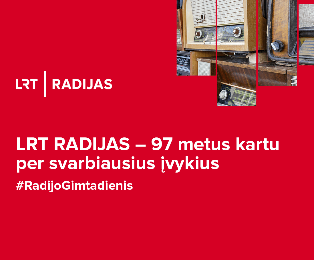 Apie LRT - LRT RADIJAS švenčia gimtadienį: su Lietuvai svarbiausiais ...